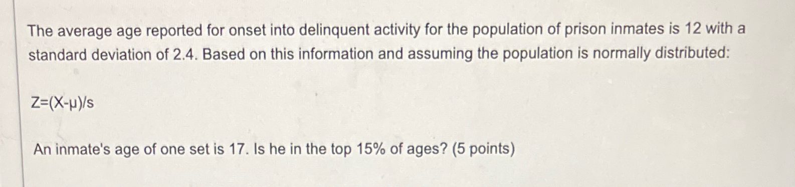 Solved The average age reported for onset into delinquent | Chegg.com
