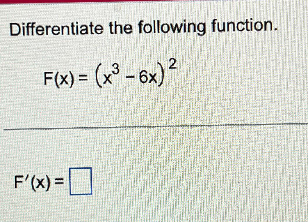 Solved Differentiate the following | Chegg.com