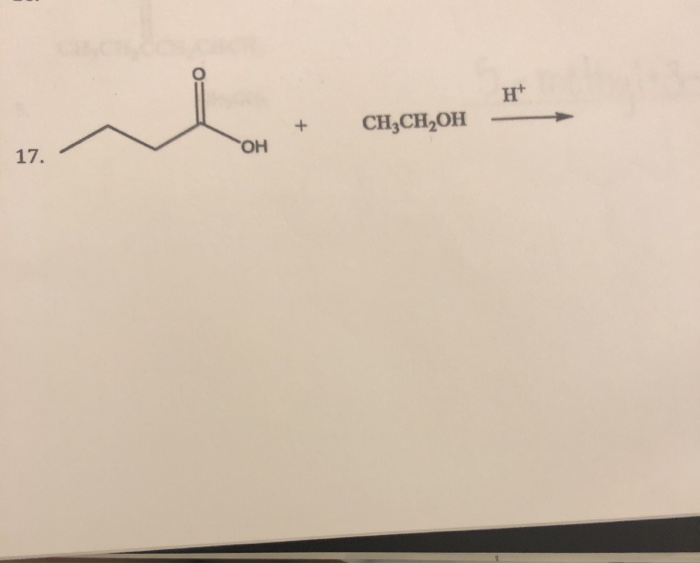Solved H+ CH3CH2OH ОН 17. | Chegg.com