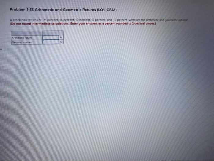 Solved Problem 1-18 Arithmetic and Geometric Returns (L01. | Chegg.com