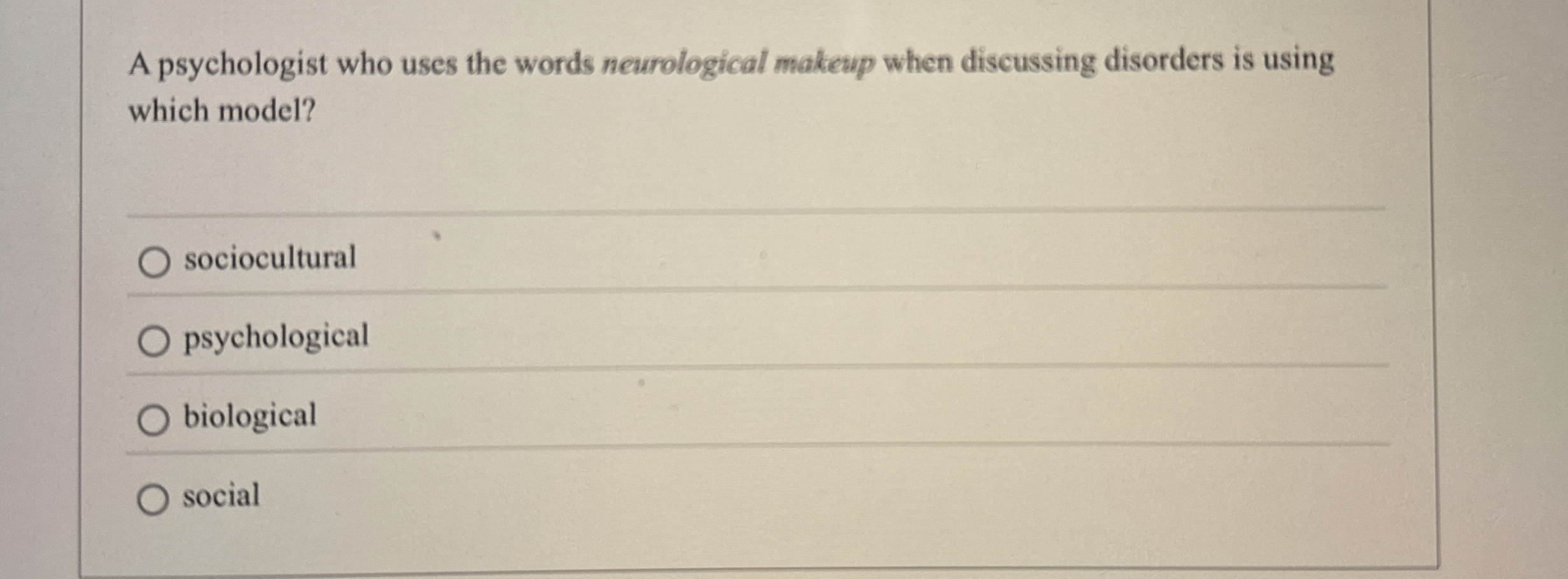 Solved A psychologist who uses the words neurological makeup | Chegg.com