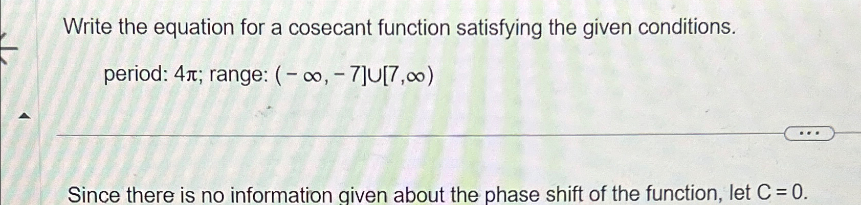 Solved Write The Equation For A Cosecant Function Satisfying
