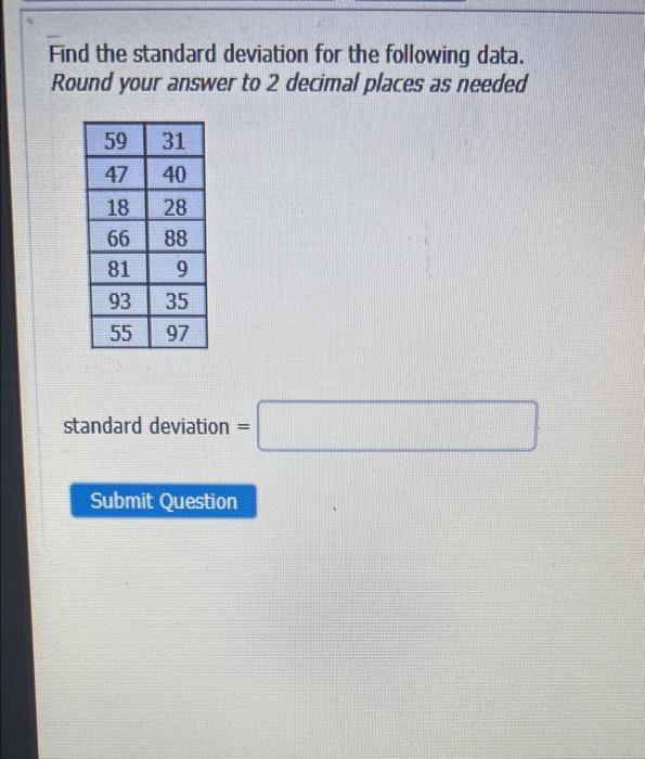 Solved Find the standard deviation for the following data. | Chegg.com