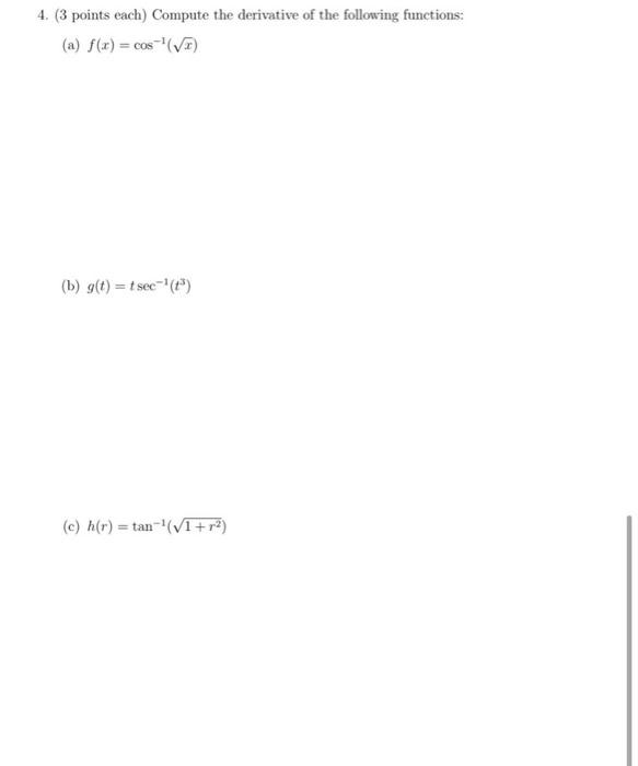 Solved 4. (3 points each) Compute the derivative of the | Chegg.com
