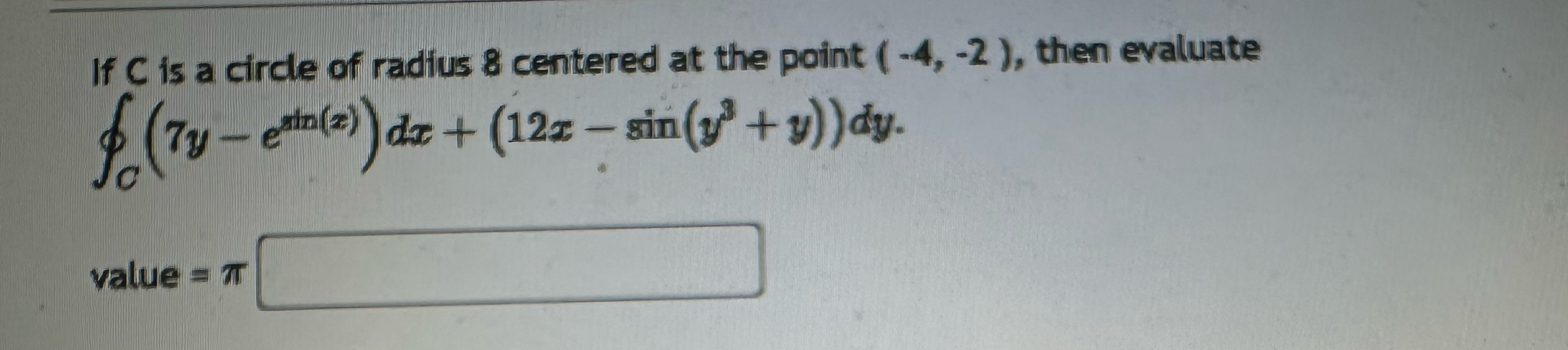 Solved If C ﻿is a circle of radius 8 ﻿centered at the point | Chegg.com