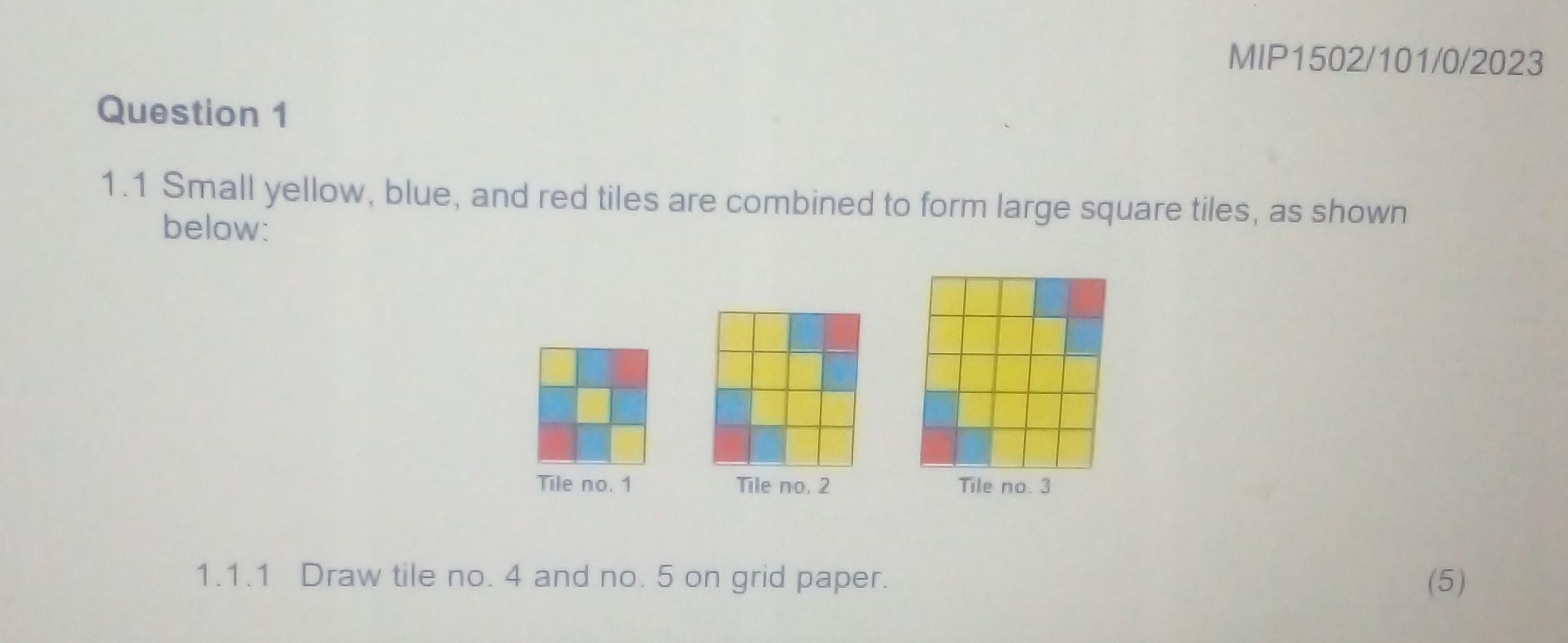 Solved Question 1 1.1 Small yellow, blue, and red tiles are | Chegg.com