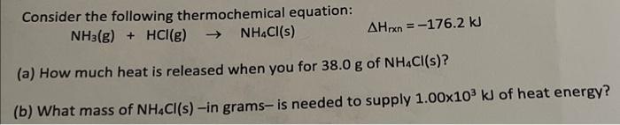 Solved Consider the following thermochemical equation: NH3( | Chegg.com