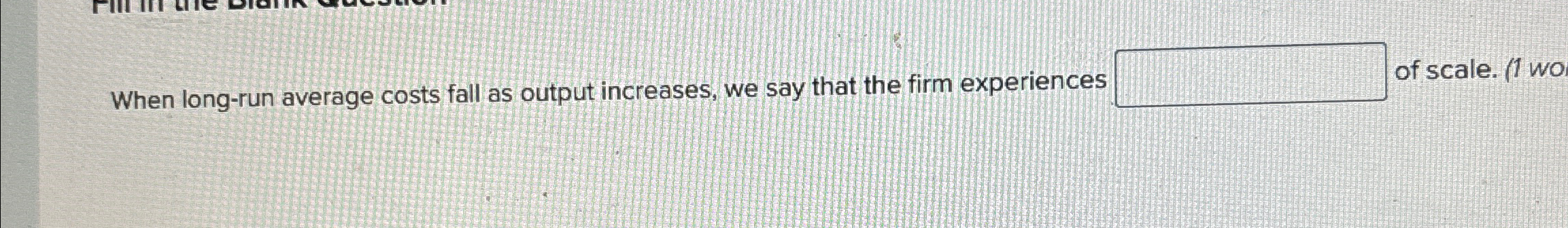 Solved When long-run average costs fall as output increases, | Chegg.com
