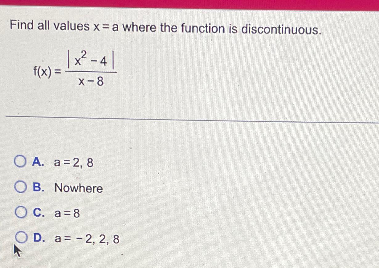 Solved Find all values x=a where the function is | Chegg.com