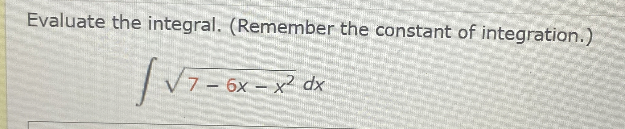 Solved Evaluate the integral. (Remember the constant of | Chegg.com