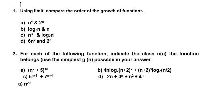 Solved 1- Using limit, compare the order of the growth of | Chegg.com