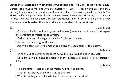 Solved Question 3: Lagrangian Mechanics: Atwood machine (Fig | Chegg.com