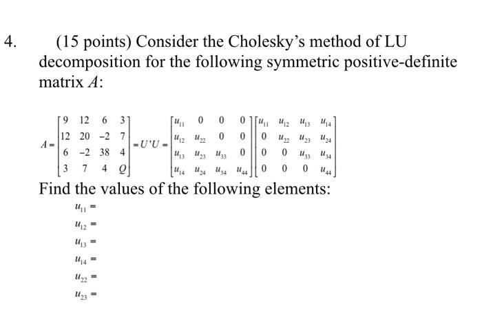 Solved 4. (15 points) Consider the Cholesky's method of LU | Chegg.com