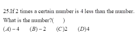 Solved ,If 2 ﻿times a certain number is 4 ﻿less than the | Chegg.com