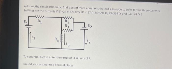 Solved a) Using the circuit schematic, find a set of three | Chegg.com