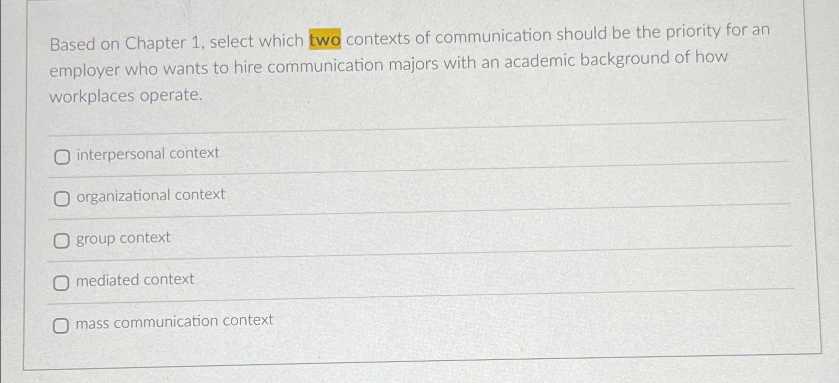 Solved Based on Chapter 1, ﻿select which two contexts of | Chegg.com