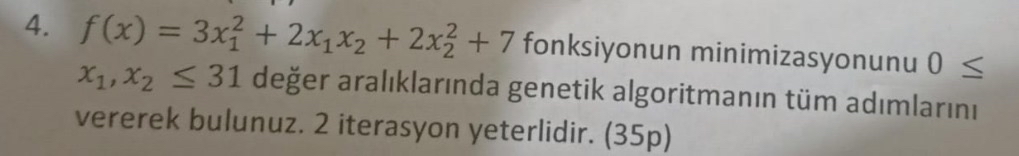 f(x)=3x12+2x1x2+2x22+7 ﻿fonksiyonun minimizasyonunu | Chegg.com