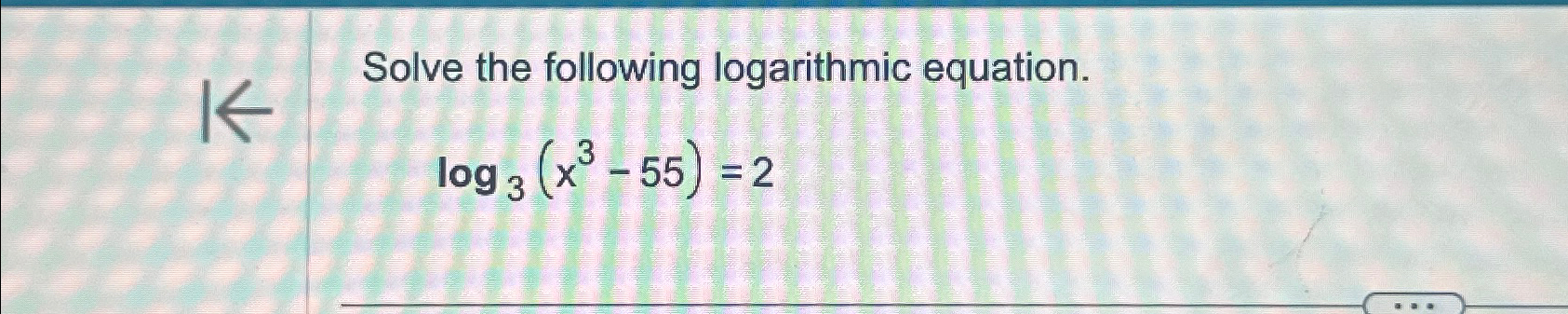 Solved Solve the following logarithmic | Chegg.com