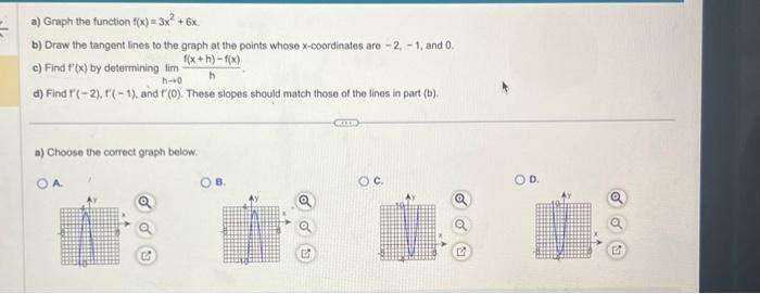 Solved a) Graph the function f(x)=3x2+6x. b) Draw the | Chegg.com