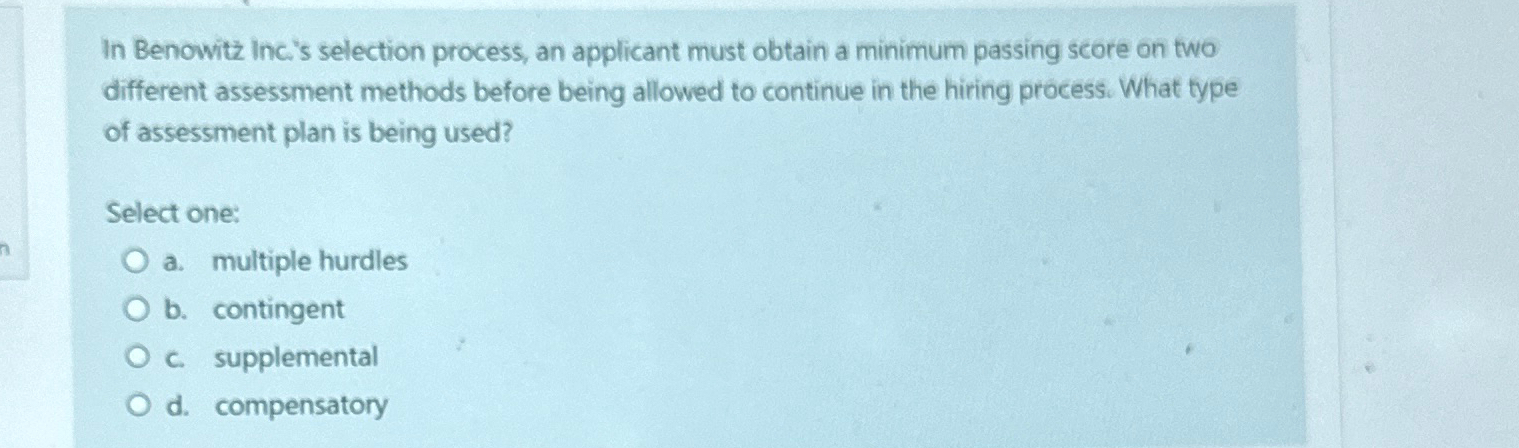 Solved In Benowitż ﻿Inc's selection process, an applicant | Chegg.com