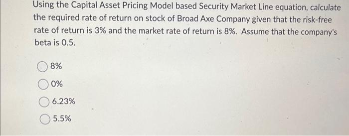 Solved Using the Capital Asset Pricing Model based Security | Chegg.com