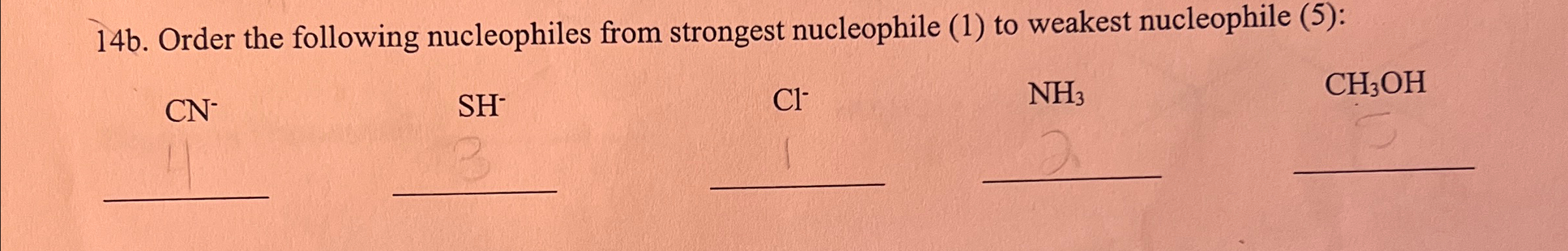 Solved 14b. ﻿Order the following nucleophiles from strongest | Chegg.com
