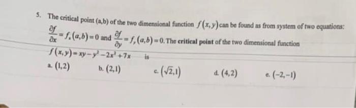 Solved 5. The critical point (a,b) of the two dimensional | Chegg.com