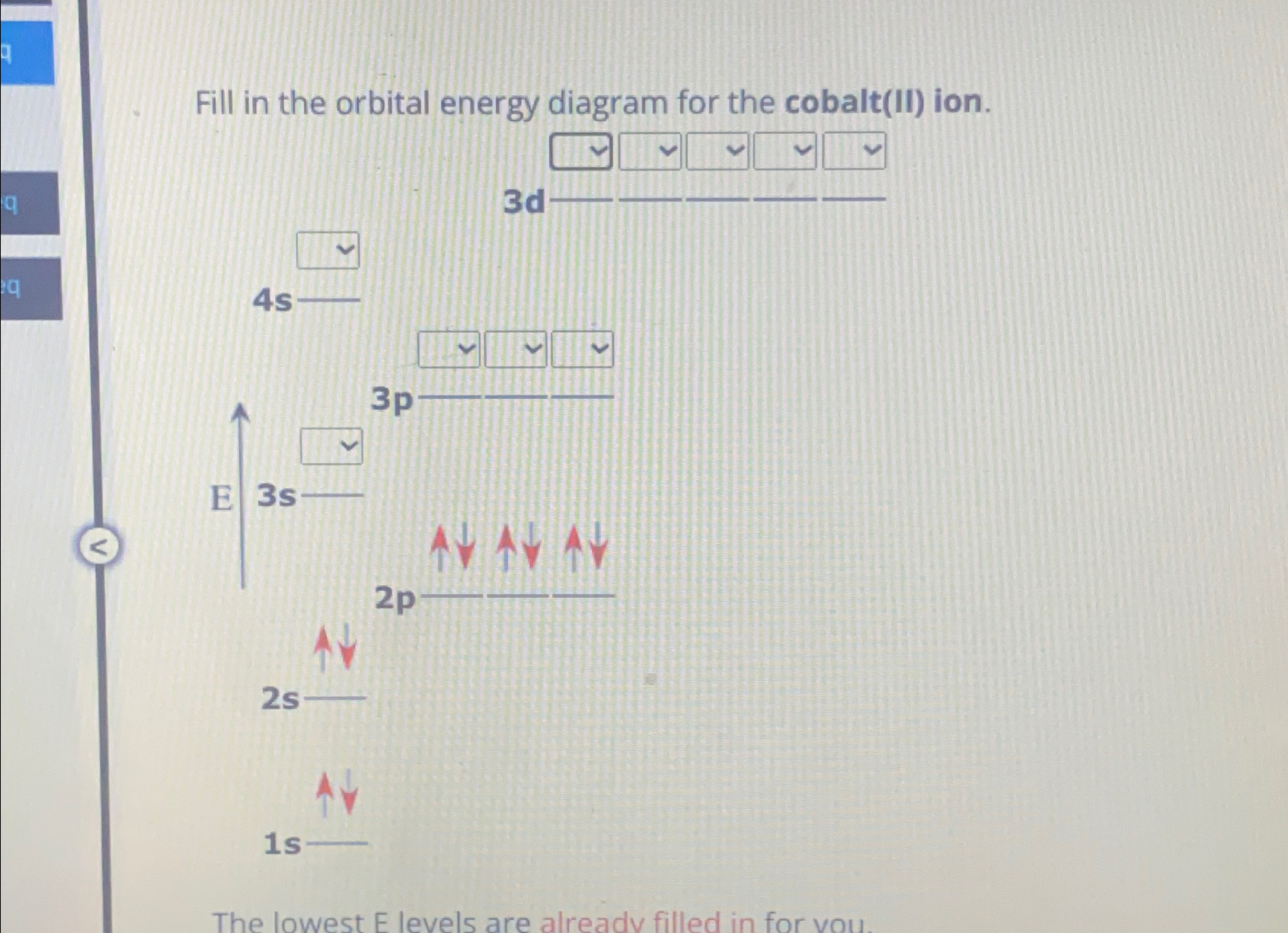 Solved Fill in the orbital energy diagram for the cobalt(II) | Chegg.com