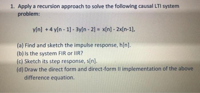 Solved 1. Apply a recursion approach to solve the following | Chegg.com