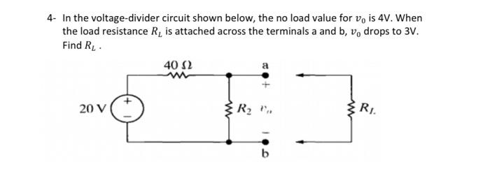 Solved 4- In the voltage-divider circuit shown below, the no | Chegg.com