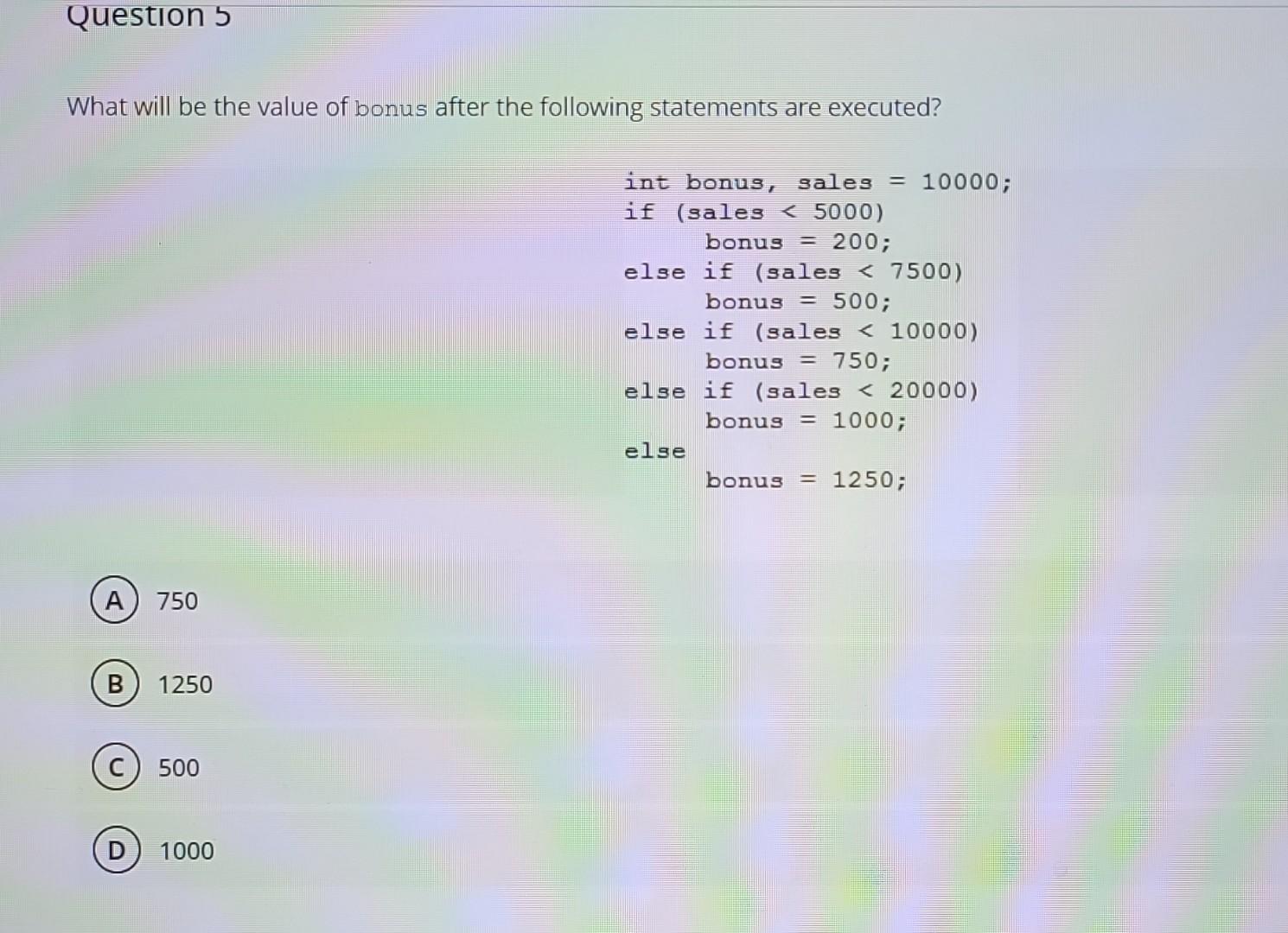 Solved What will be the value of bonus after the following | Chegg.com