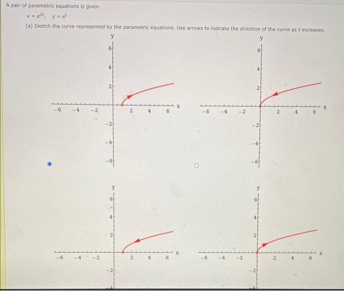 Solved A pair of parametric equations is given. x=e2t,y=et | Chegg.com