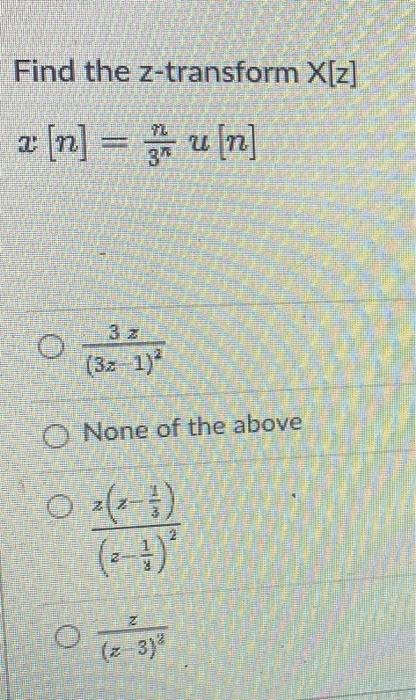 Solved Find the z-transform X(z) x[n]=(21)nu[n]+(31)nu[n] | Chegg.com
