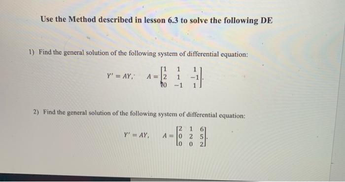 Use the Method described in lesson 6.3 to solve the | Chegg.com