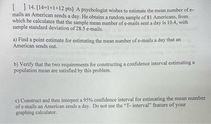 Solved [ ] 14. [14=1+1+12 pts] A psychologist wishes to | Chegg.com