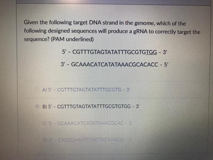 Solved Given the following target DNA strand in the genome, | Chegg.com