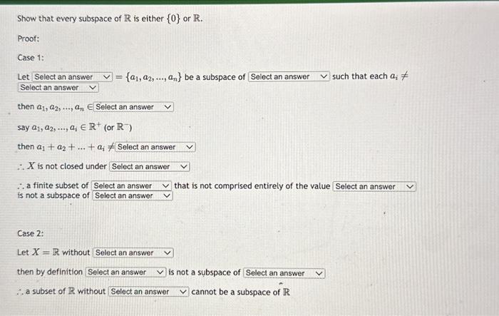Solved Show that every subspace of R is either {0} or R. | Chegg.com