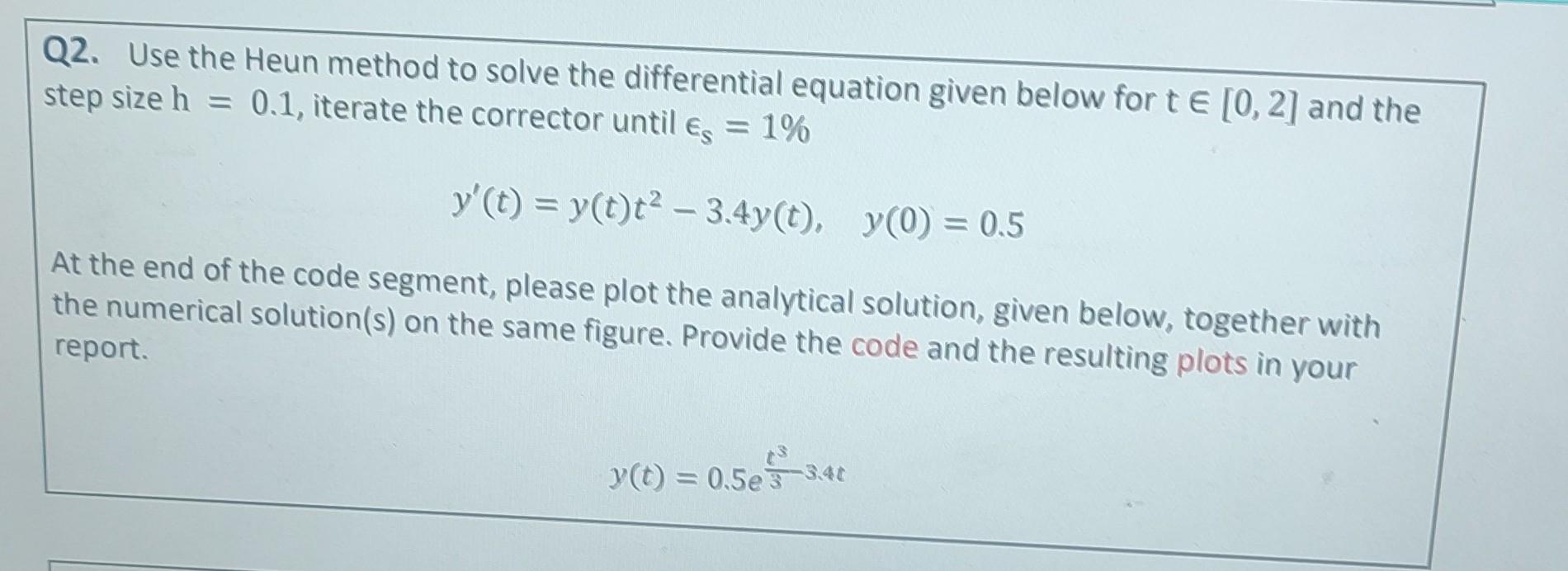 Solved Q2. Use the Heun method to solve the differential | Chegg.com
