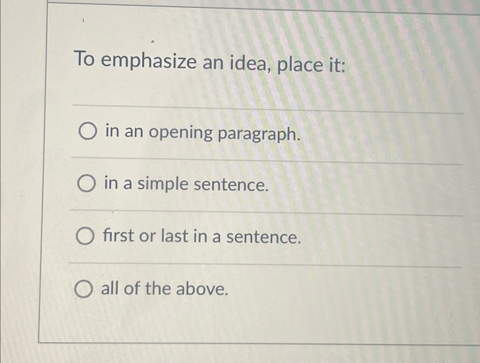 Solved To emphasize an idea, place it:in an opening | Chegg.com