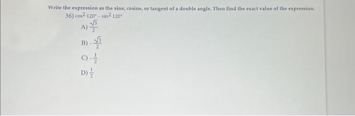 Solved Write the expression as the sine, cosine, or tangent | Chegg.com