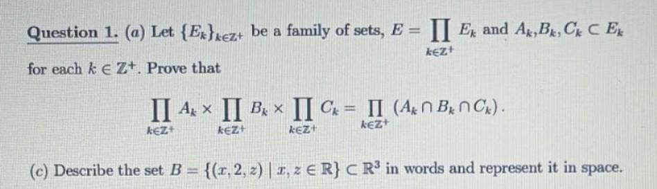 Solved Question 1. (a) Let {Ek}k∈Z+be a family of sets, | Chegg.com