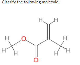 Classify the following molecule:Classify the | Chegg.com