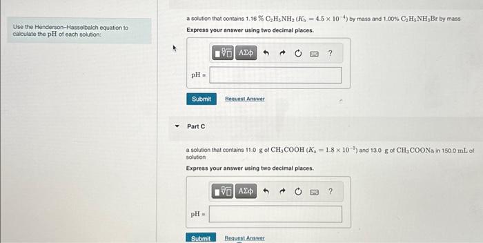 Solved a solution that contains 1.16%C2H5NH2( Kb=4.5×10−4) | Chegg.com