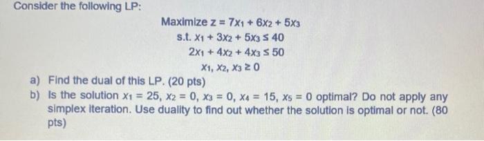 Solved Consider the following LP: Maximize z=7x1+6x2+5x3 | Chegg.com