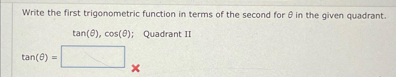 Solved Write the first trigonometric function in terms of | Chegg.com