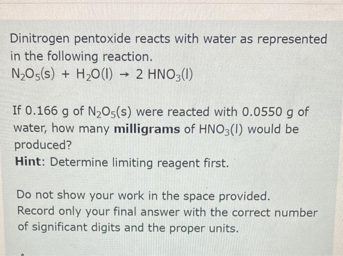 Solved Dinitrogen pentoxide reacts with water as represented | Chegg.com