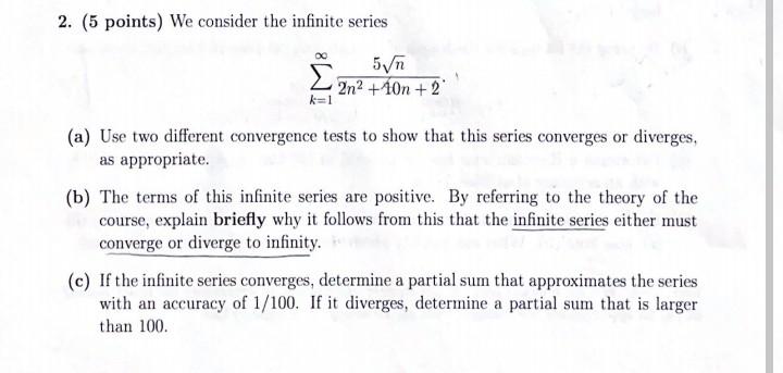 Solved 2. (5 points) We consider the infinite series | Chegg.com