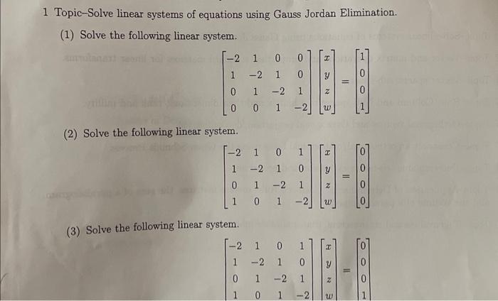 Solved 1 Topic-Solve linear systems of equations using Gauss | Chegg.com
