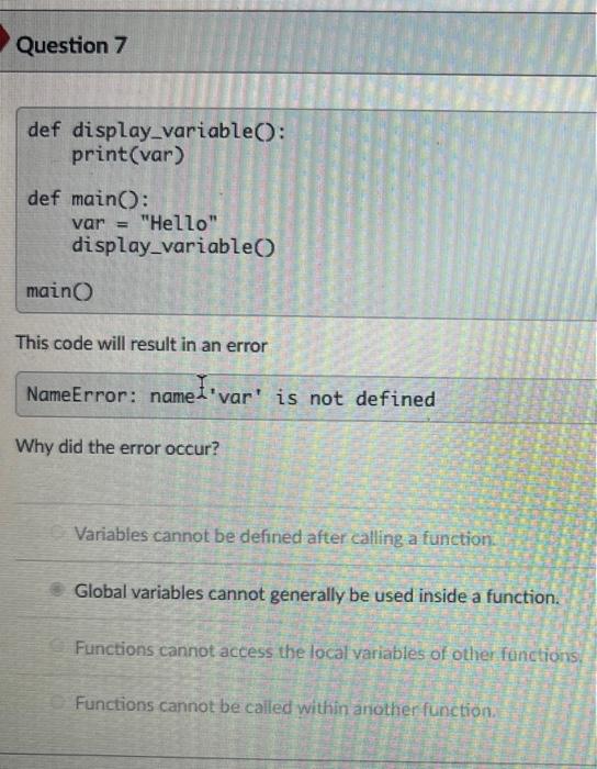 Solved Question 7 def display_variable(): print(var) def | Chegg.com