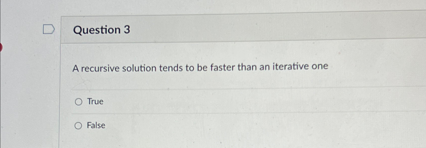 Solved Question 3A recursive solution tends to be faster | Chegg.com